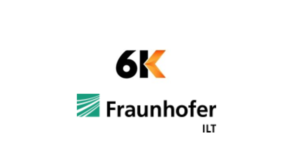 Life Cycle Assessment for Additive Manufacturing: Fraunhofer ILT and 6K ...